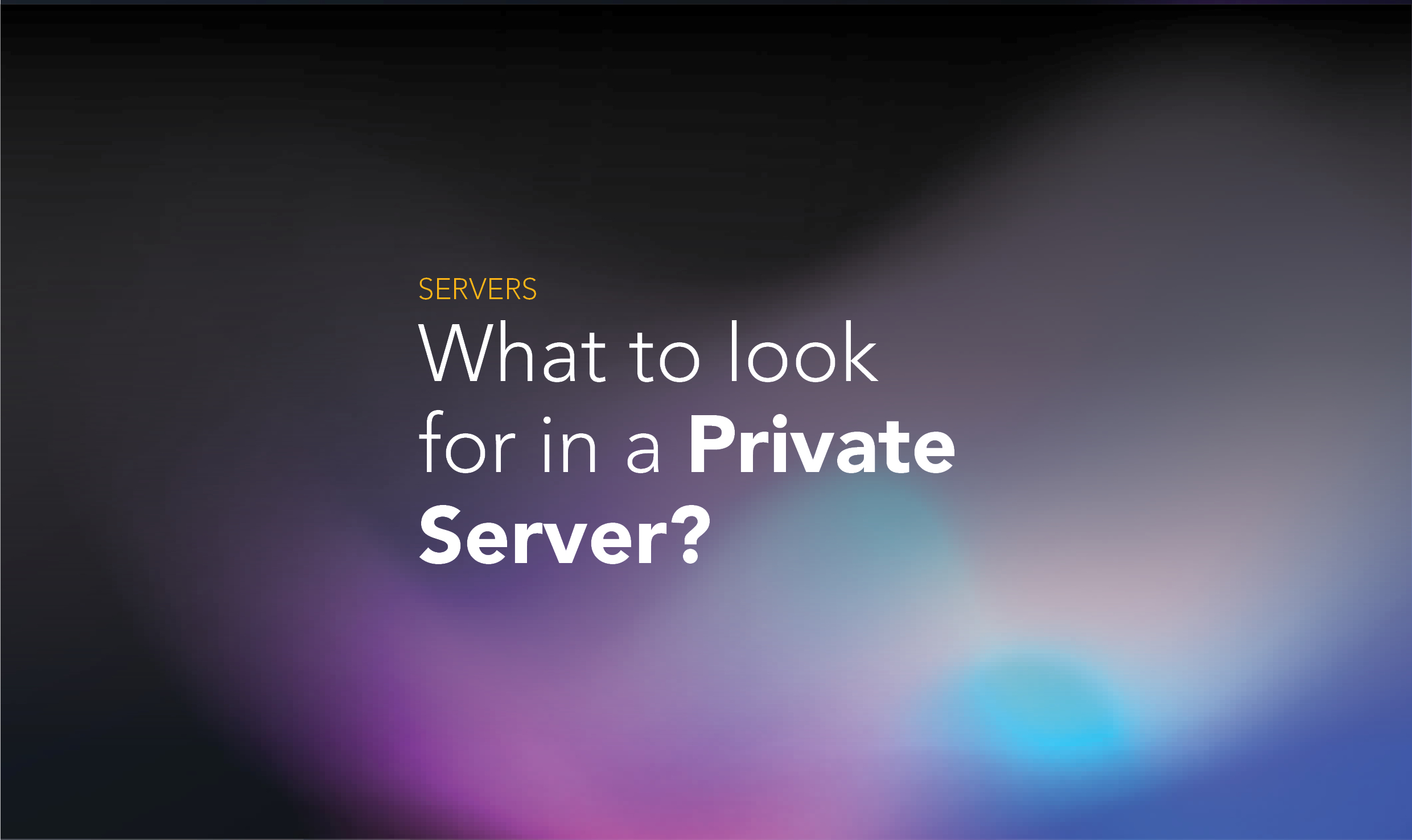 What to look for in a Private Server? - BeDot Media Group